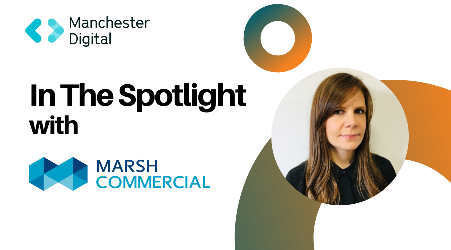 In The Spotlight - Marsh Commercial | Manchester Digital