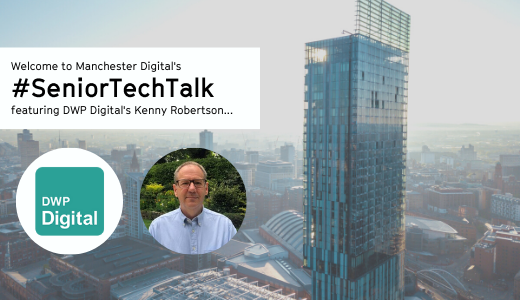 Senior Tech Talk with DWP Digital | Manchester Digital