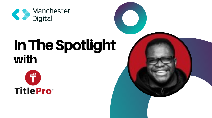 In The Spotlight - Title Productions | Manchester Digital