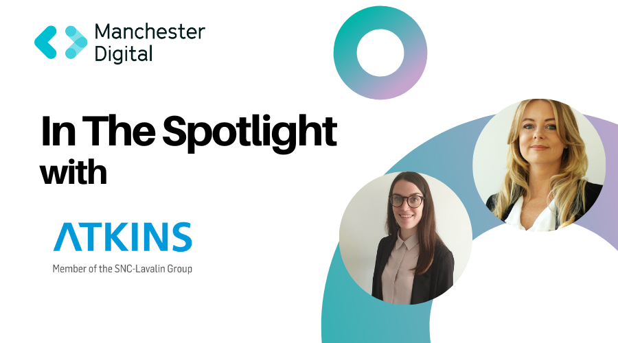 In The Spotlight - AtkinsRéalis | Manchester Digital