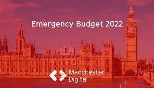 Manchester Digital's response to the Emergency Budget 2022 | Manchester ...