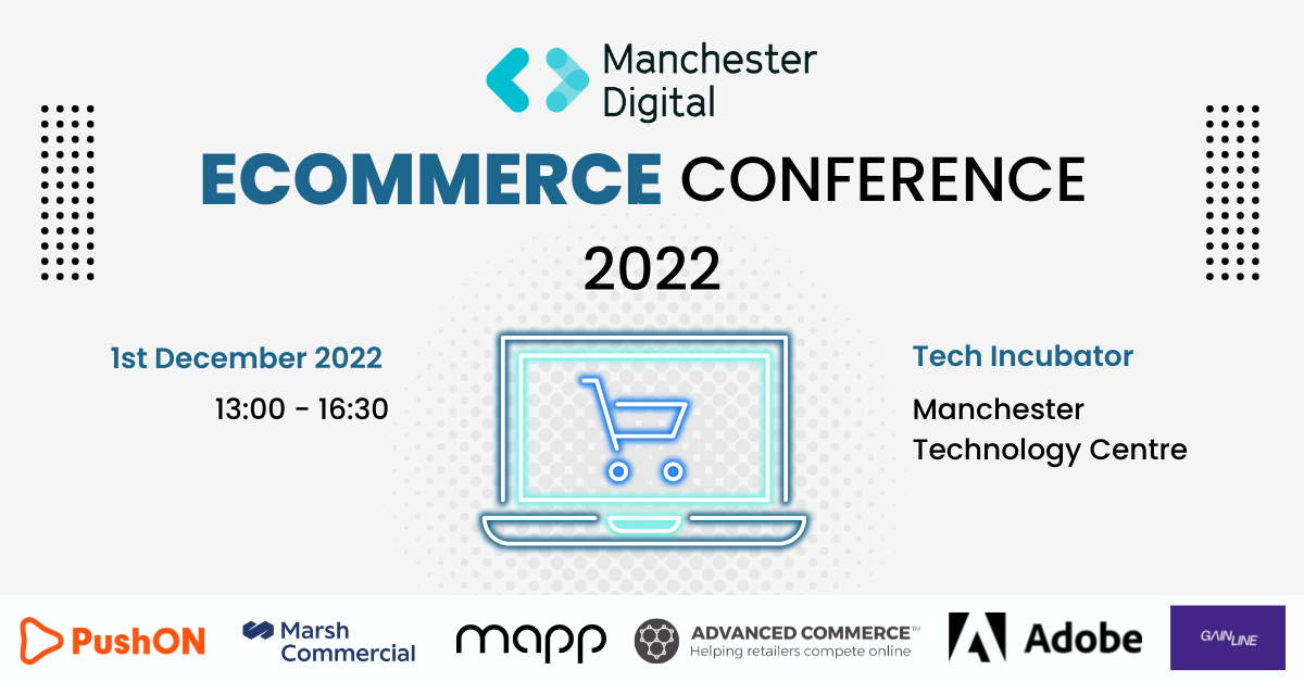 Ecommerce Forum 2022 | Manchester Digital