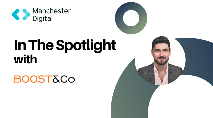 In The Spotlight - Boost & Co | Manchester Digital