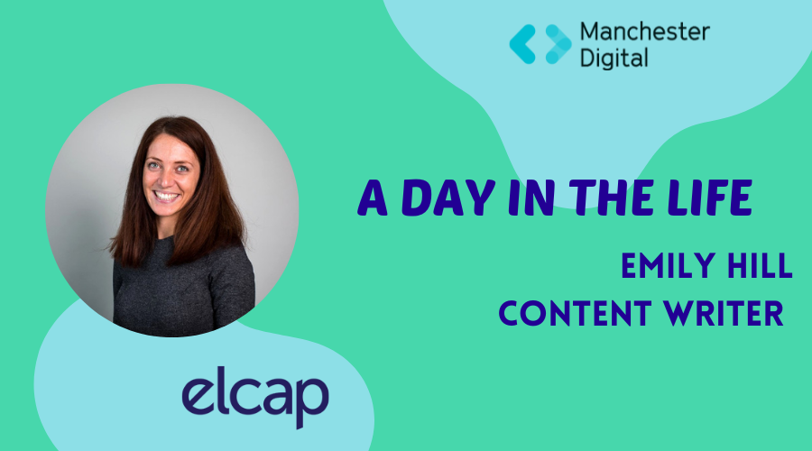 A Day in the Life of a Content Writer - Emily Hill, elcap | Manchester ...