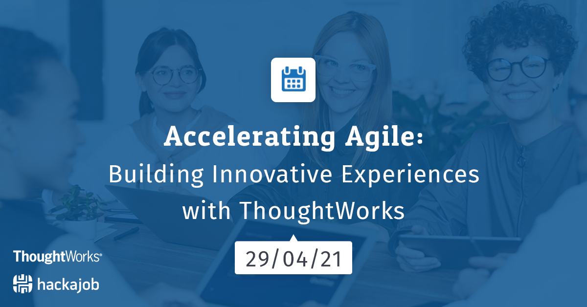 Accelerating Agile: Building Innovative Experiences with ThoughtWorks ...